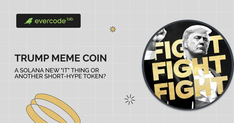 TRUMP meme coin: a Solana new “it” thing or another short-hype token ...