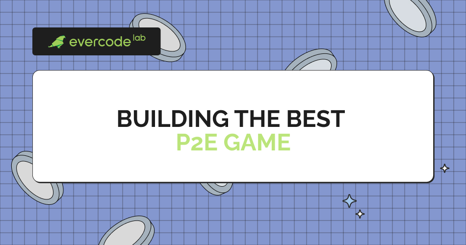 Building the Best P2E Game: What Every Web3 Developer Needs to Know ...