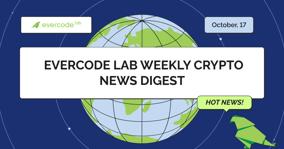 Evercode Lab Weekly Crypto News Digest 17/10/2025 - Evercode Lab Blog
