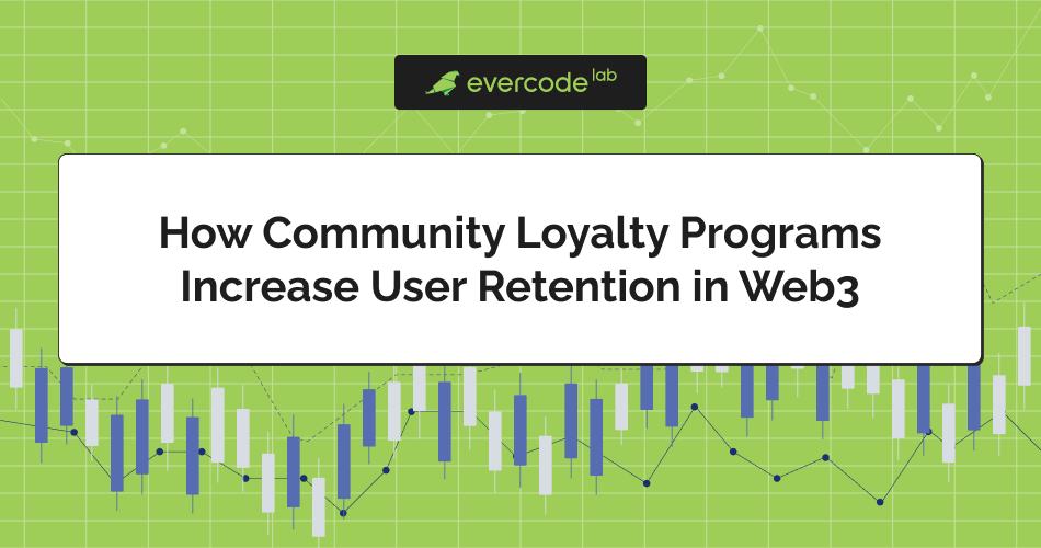How Community Loyalty Programs Increase User Retention in Web3 ...